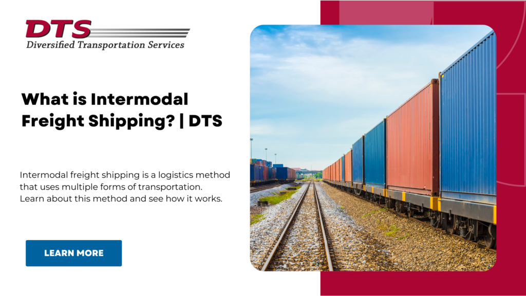 What is Intermodal Freight Shipping? | DTS