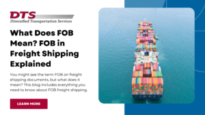 FOB Meaning in Shipping | DTS