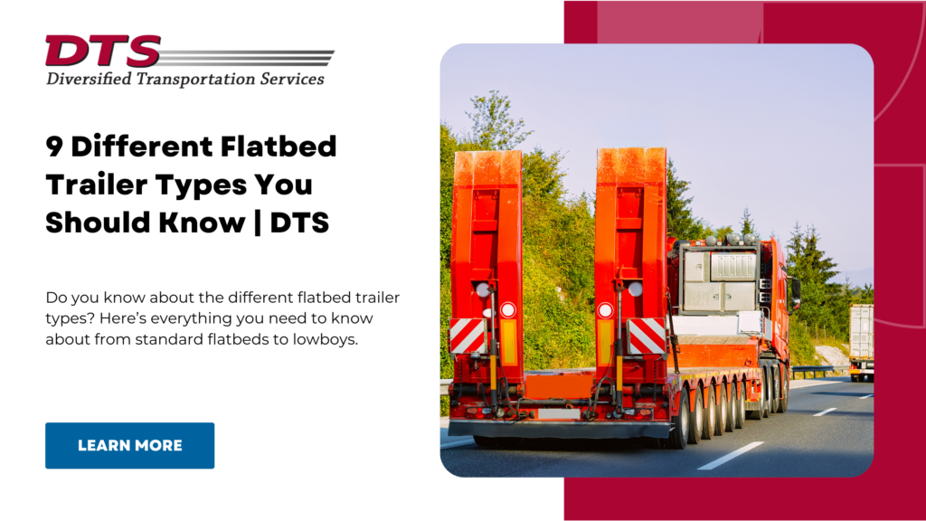 9 Different Flatbed Trailer Types You Should Know | DTS